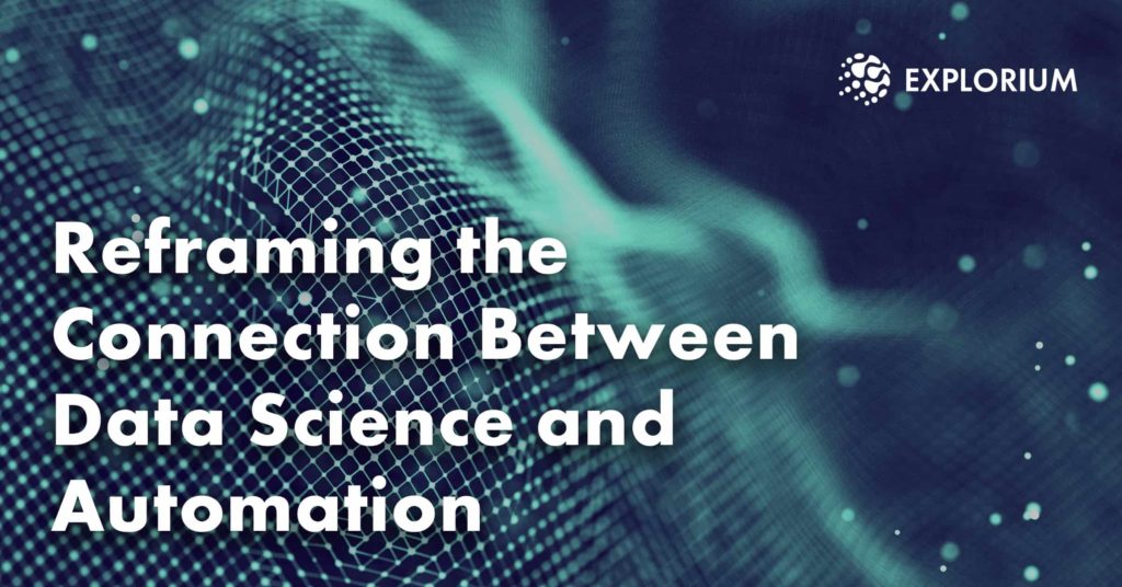 Data Science Automation Reframing the Connection Between Them Data Science Automation Reframing the Connection Between Them